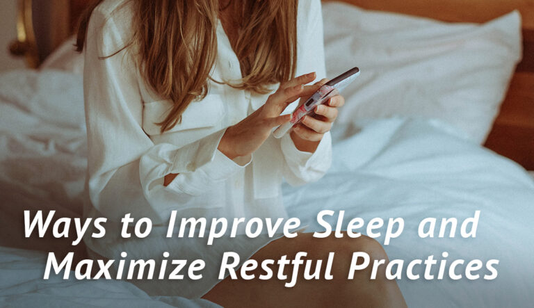 Ways to Improve Sleep and Maximize Restful Practices - Charleston ...